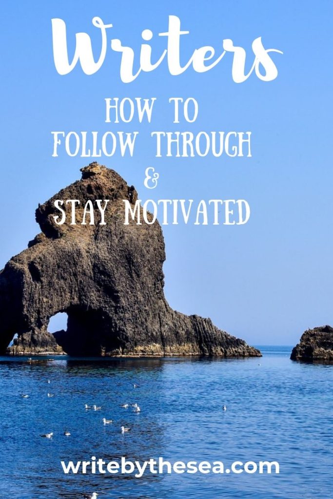 Staying Motivated and Following Through to Achieve Your Writing Goals