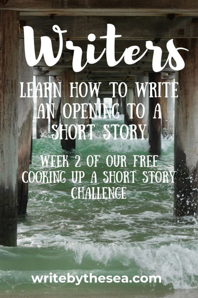 How to Write a Story Opening - Week 2 of Cooking Up a Short Story ...